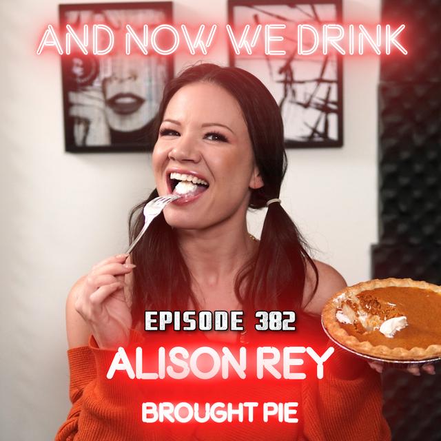With Alison Rey | And Now We Drink