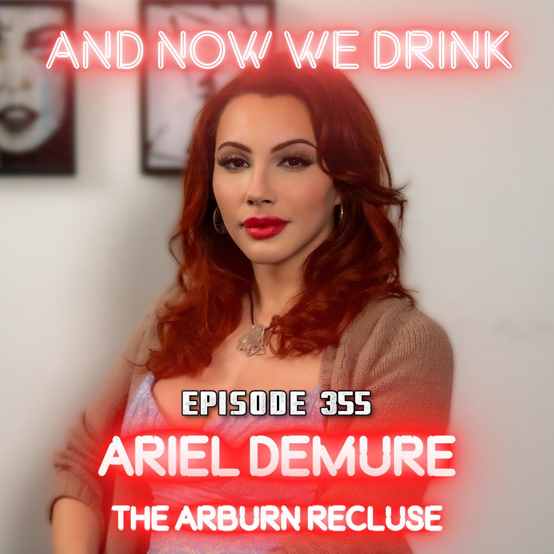 With Ariel Demure And Now We Drink