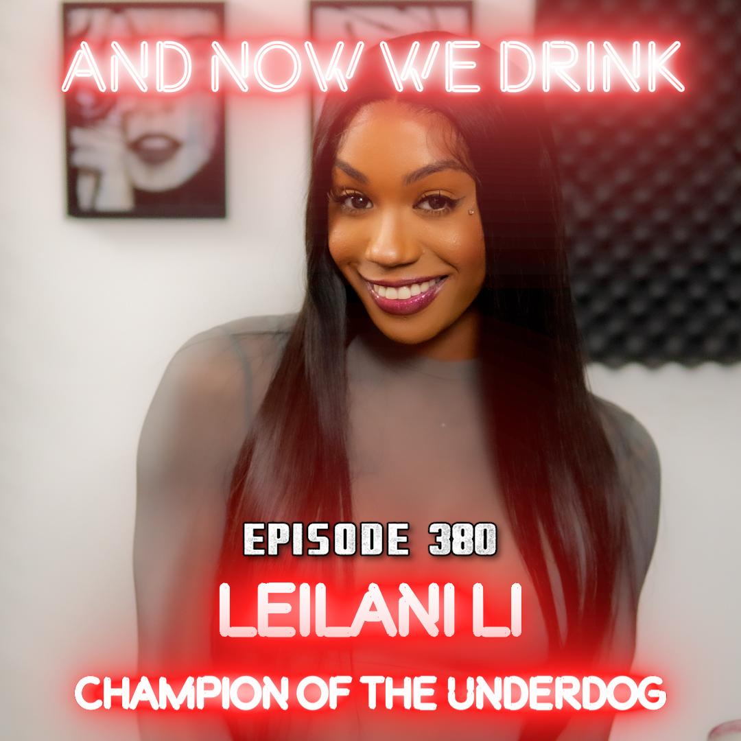 With Leilani LI | And Now We Drink