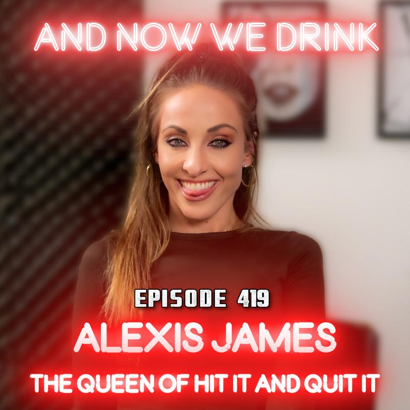 With Alexis James | And Now We Drink
