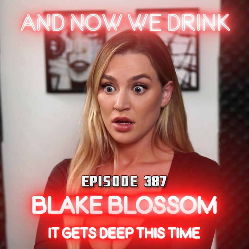 With Blake Blossom | And Now We Drink